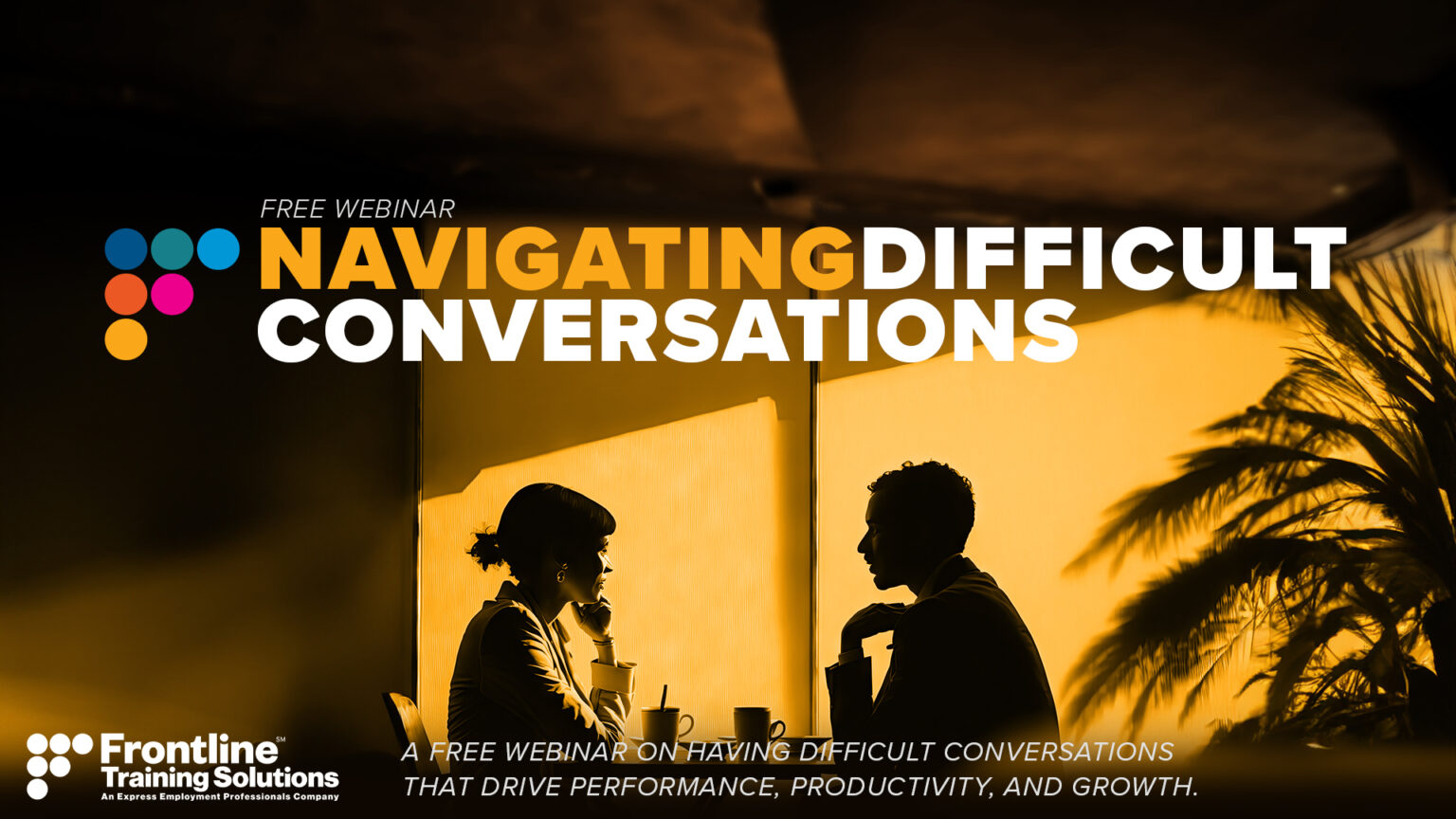 Free Webinar: Navigating Difficult Conversations | Frontline Training Solutions